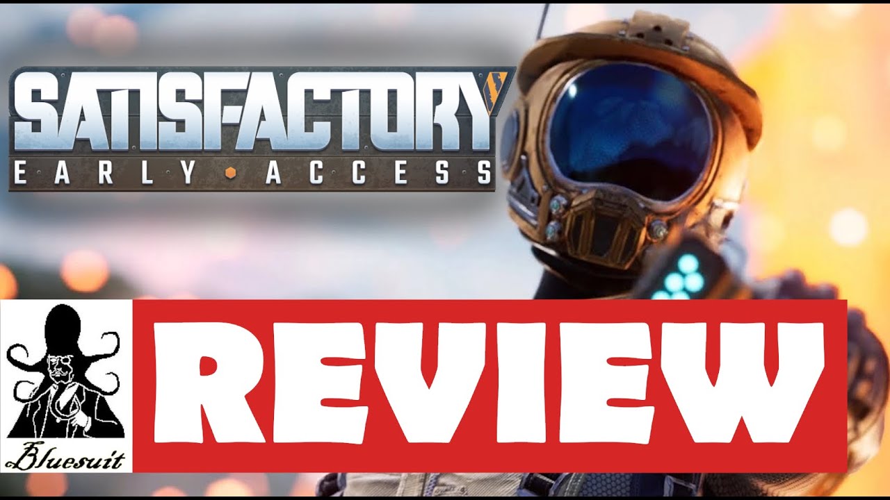 Satisfactory Review - What's It Worth? (Early Access) - YouTube
