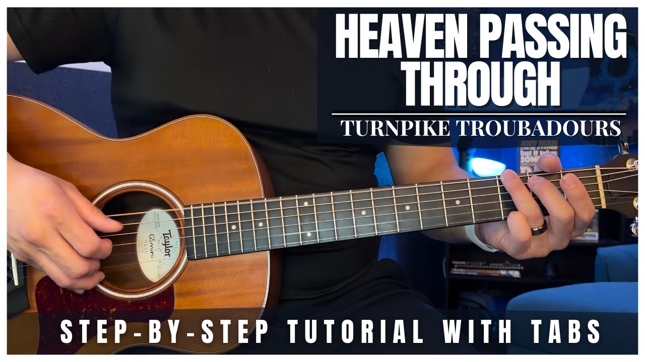 Heaven Passing Through - Turnpike Troubadours | Guitar Tutorial + Tabs ...