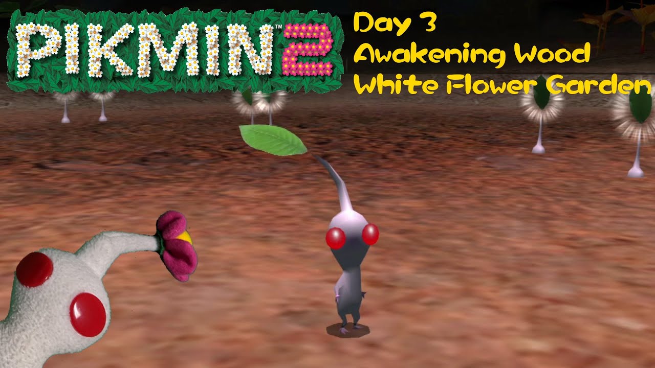 Snowball plays Pikmin 2 HD Day 3 Awakening Wood and White Flower Garden ...
