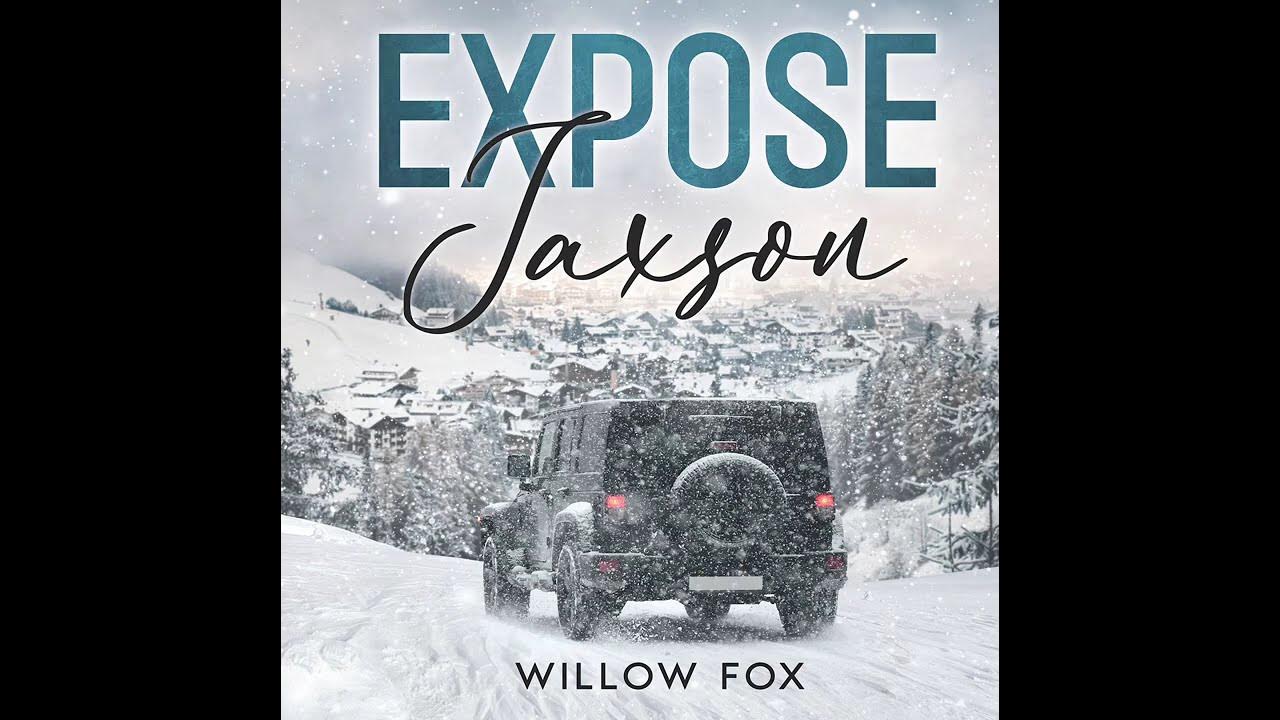 [A Romantic Suspense] Expose: Jaxson by Willow Fox 📖 Romance Audiobook - YouTube