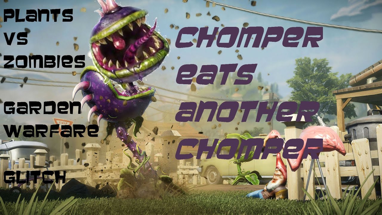 PvZ Garden Warfare Glitch: Chomper Eats another Chomper - YouTube