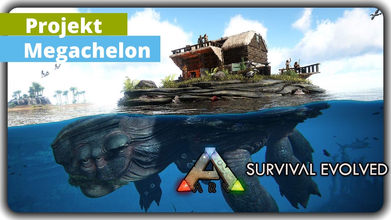 ARK: Survival Evolved - Wunderwerke Megachelon [GER/DEU] #01 - YouTube