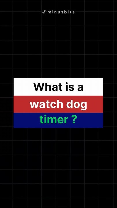 A watchdog timer? A monitor system for Microcontrollers. # ...