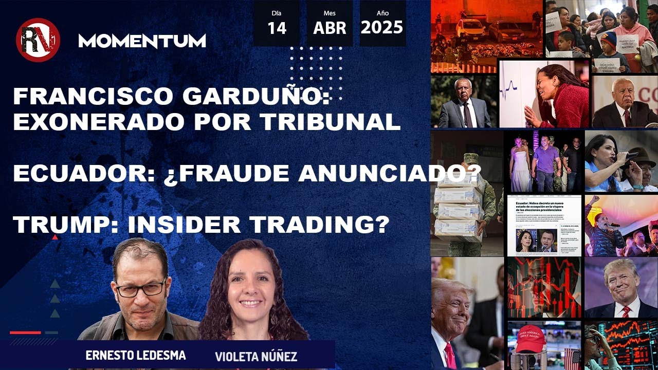 Francisco Garduño exonerado / Ecuador: ¿Fraude anunciado? / Donald ...