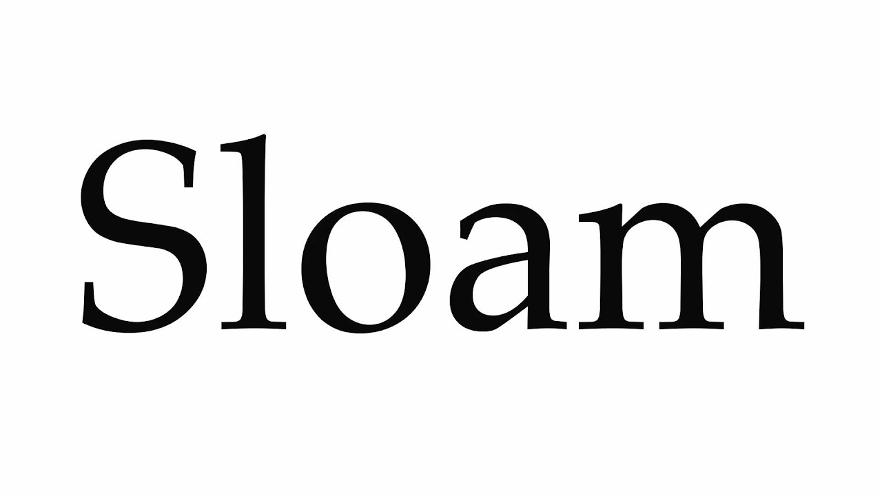 How to Pronounce Sloam - YouTube
