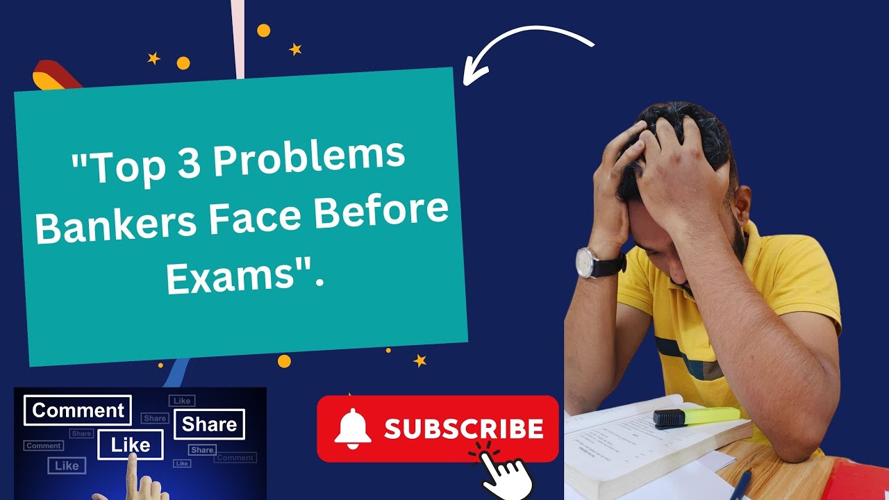 "Top 3 Problems Bankers Face Before Exams". IMPERFECT BANKER - YouTube
