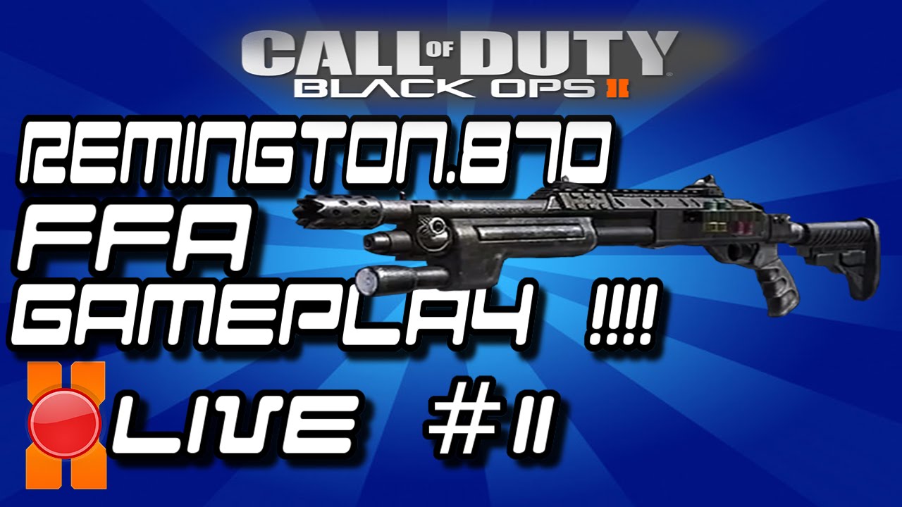 CoD: Black Ops 2 " REMINGTON.870 LIVE #11 " (Call of Duty: Black Ops 2 ...
