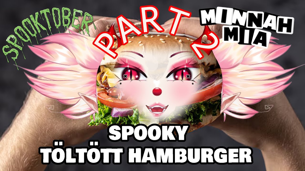 𓆩^._.^𓆪🎃SPOOKY HAMBURGER RECEPT PART 2. 𓆩^._.^𓆪 - [Magyar VTuber] # ...