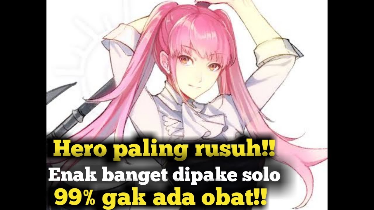 HILDA EXE | Hero paling rusuh cocok untuk naik ke mythik solo rank ...