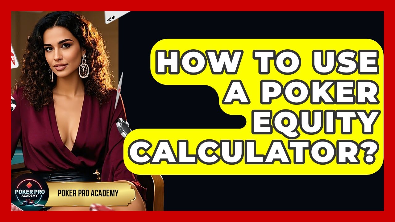 How To Use A Poker Equity Calculator? - Poker Pro Academy - YouTube