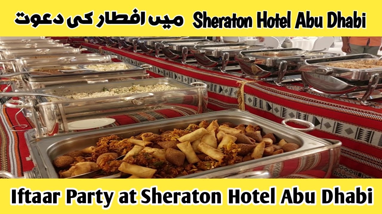 Iftar Party at Sheraton Hotel Abu Dhabi | Iftar Buffet | Ramadan 2023 - YouTube