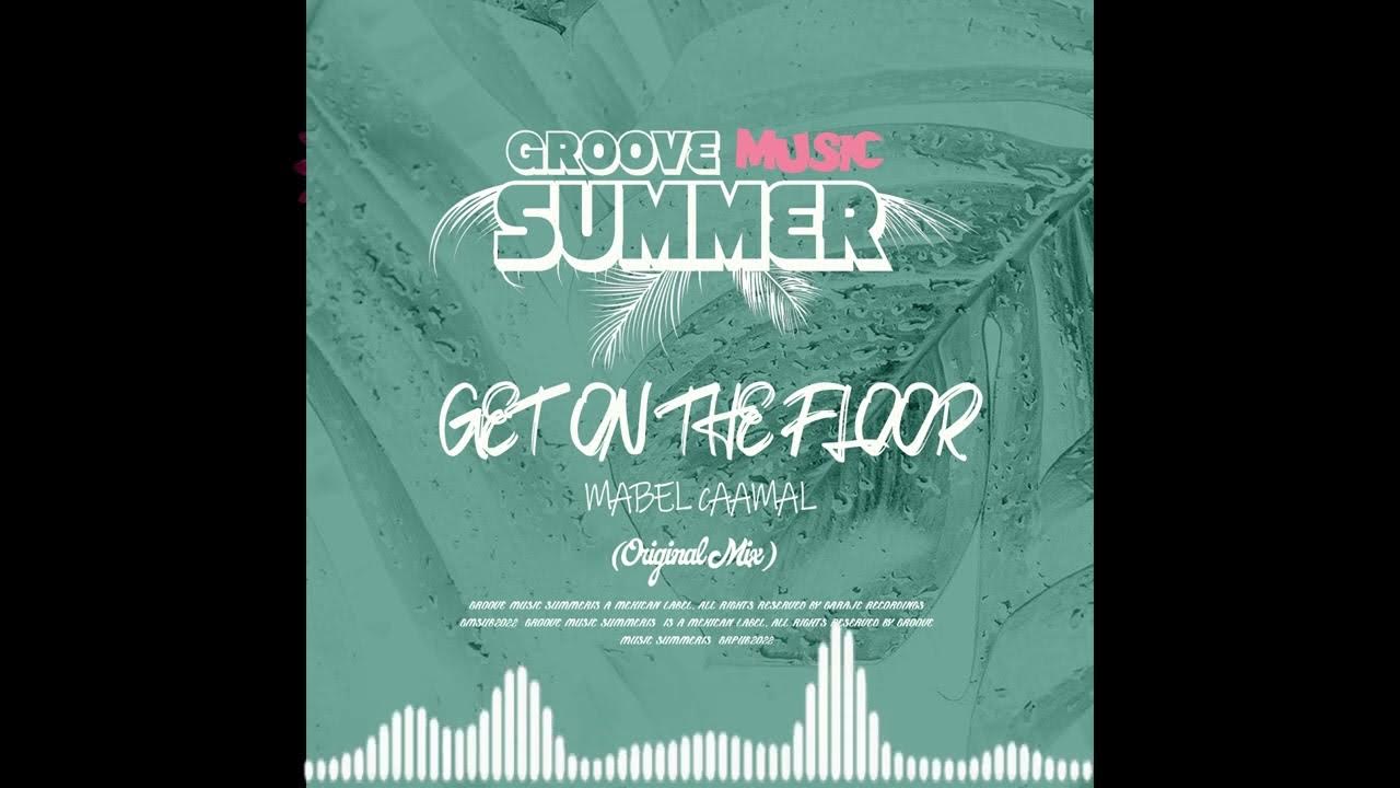 Get On The Floor (Original Mix) Mabel Caamal - YouTube