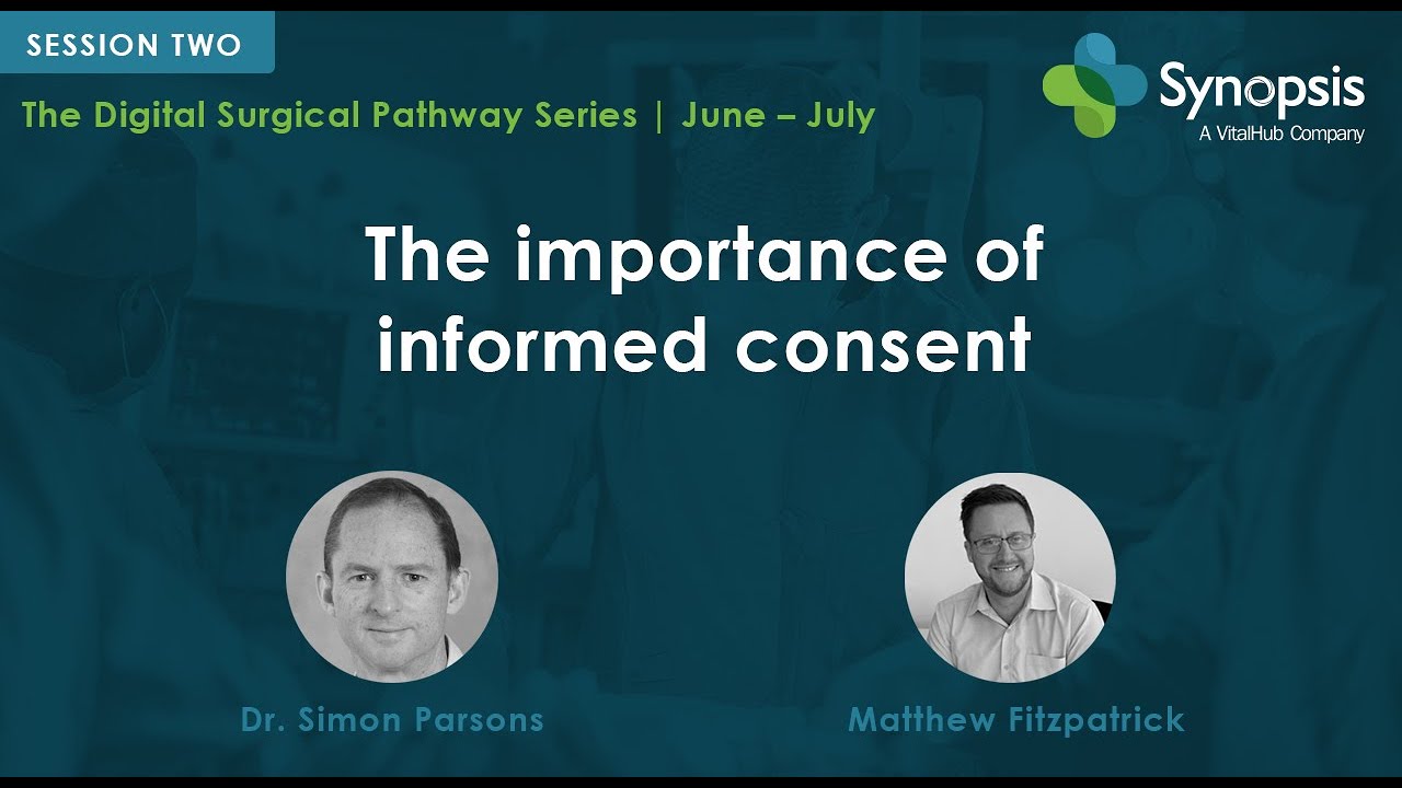 The Importance of Informed Consent | Digital Surgical Pathways Series ...