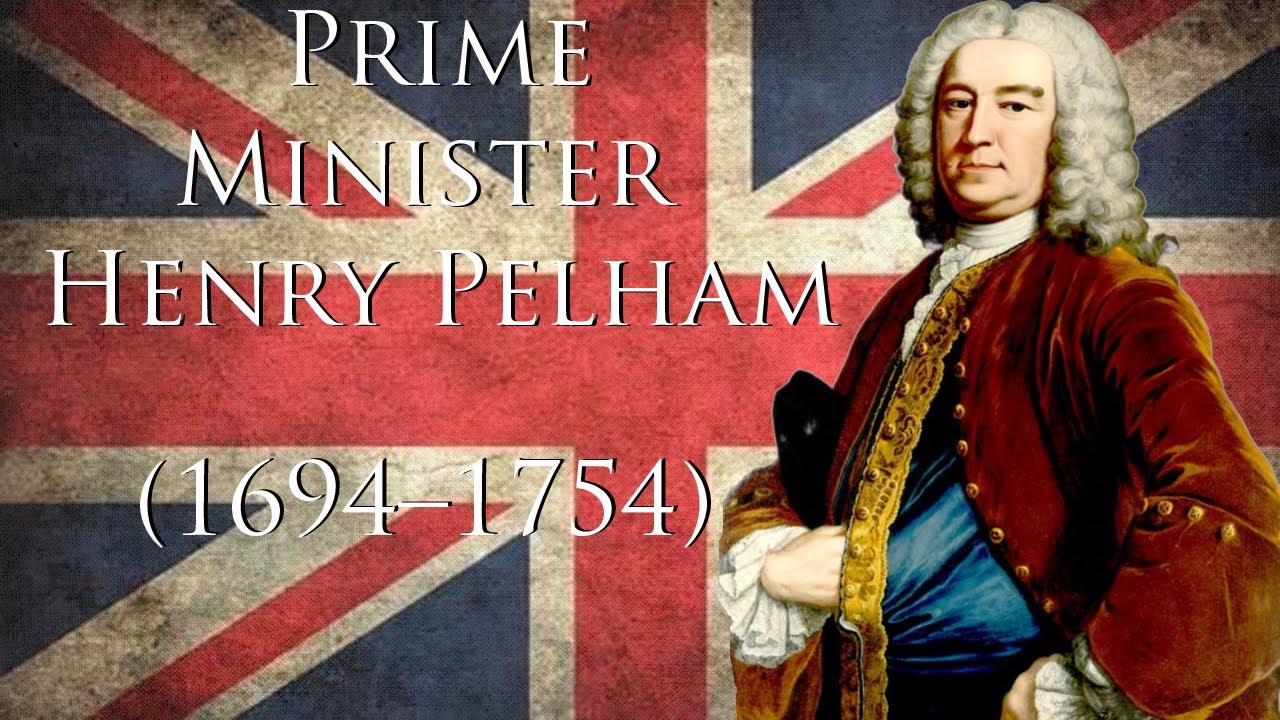 Prime Minister Henry Pelham of Great Britain - YouTube