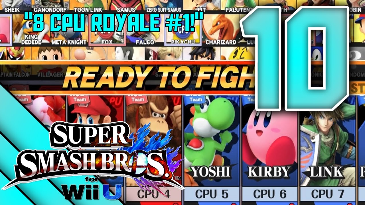 Super Smash Bros. WiiU - Episode 10! "8 CPU Royale #1!" - YouTube
