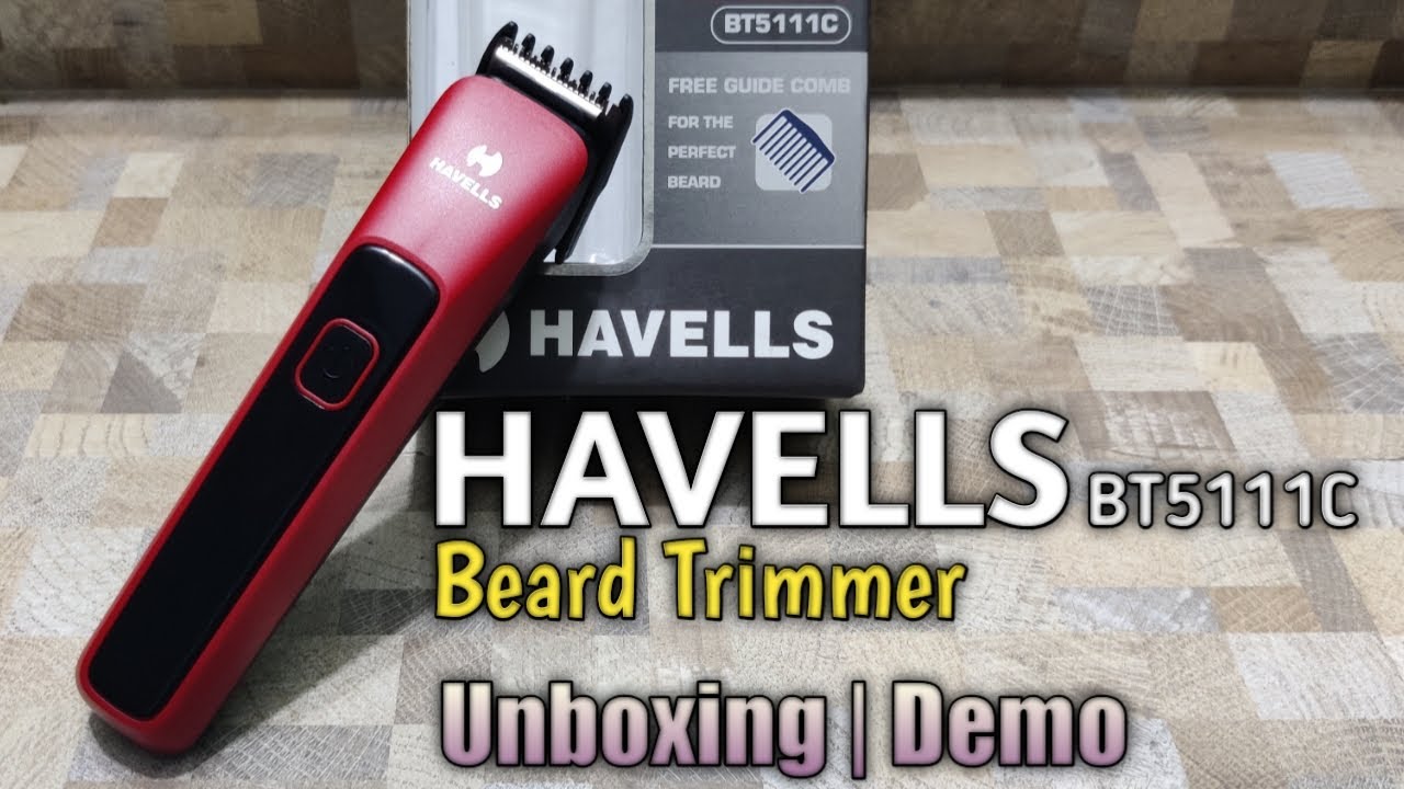 HAVELLS Beard Trimmer BT5111C Unboxing & Demo @Mehrotra Electronics ...