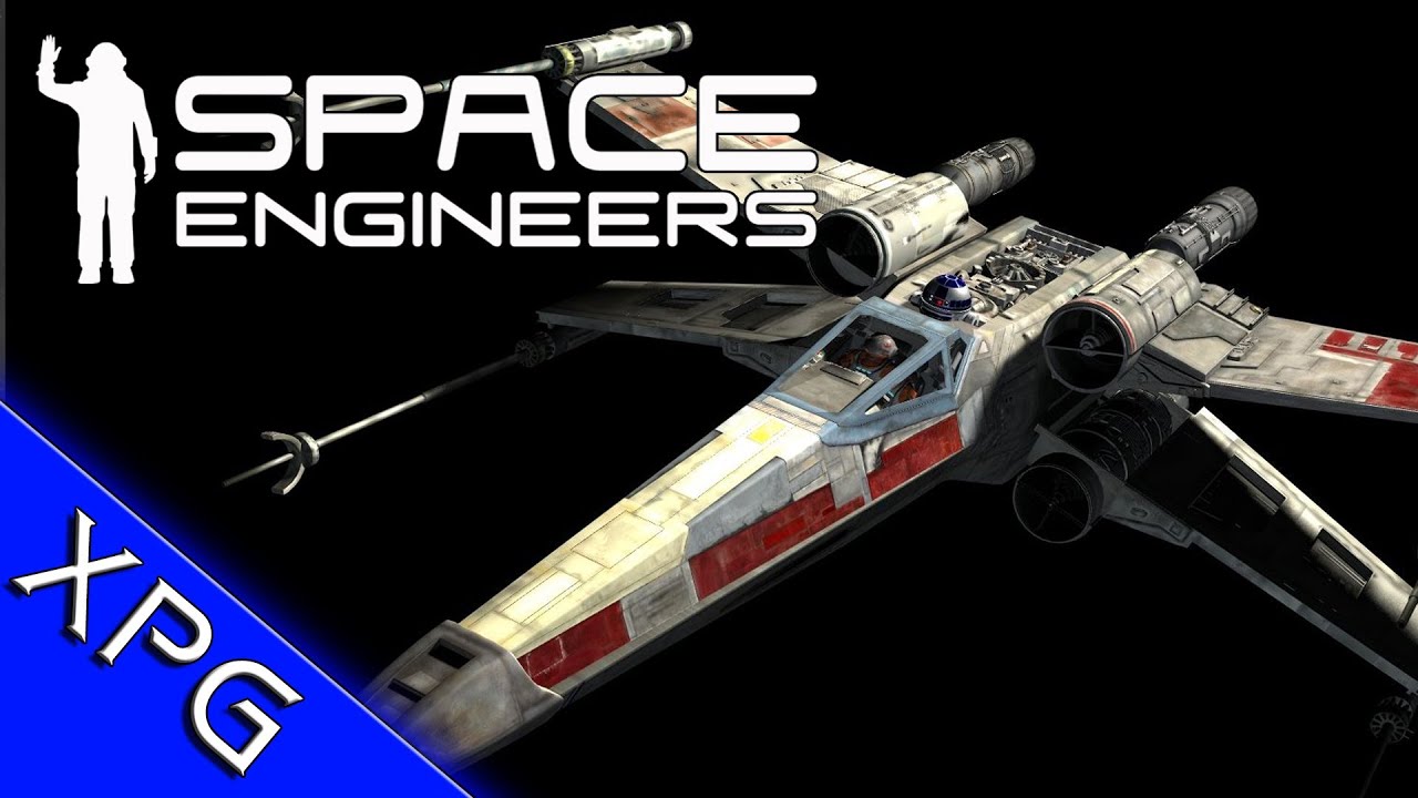 Space Engineers : "X-Wing" Speed Build Star Wars Ship (Community ...