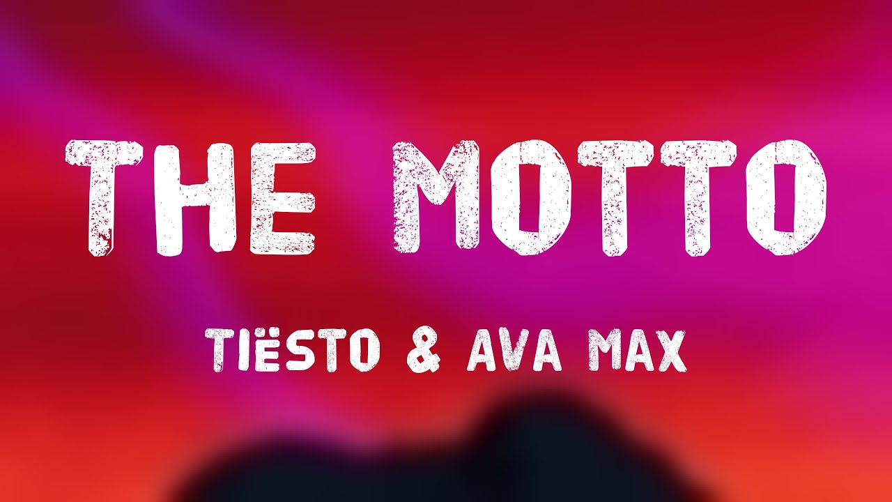 The Motto - Tiësto & Ava Max Lyric Music 🐛 - YouTube