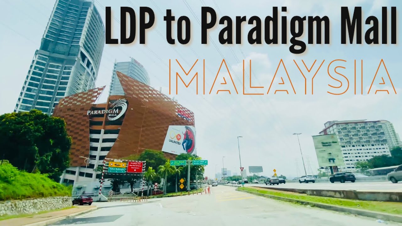 [4K] Driving LDP to the Paradigm Mall Selangor, Malaysia - YouTube