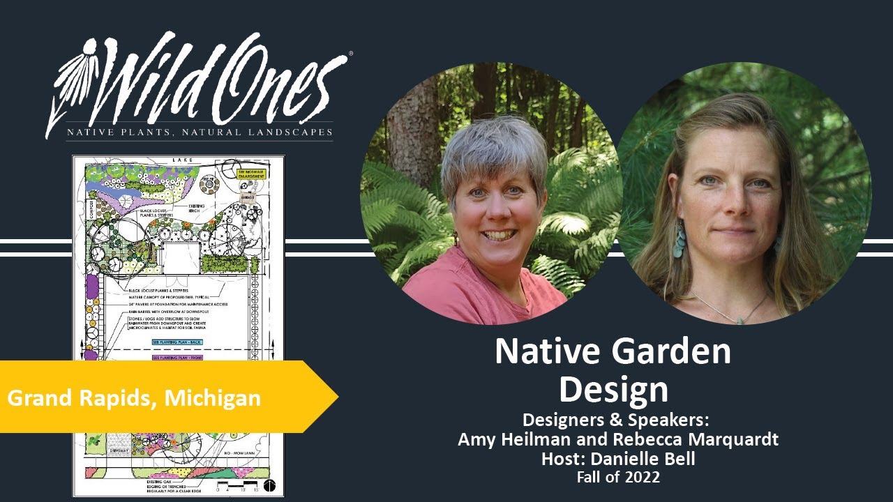 Grand Rapids Native Garden Design Discussion with Designers Amy Heilman ...
