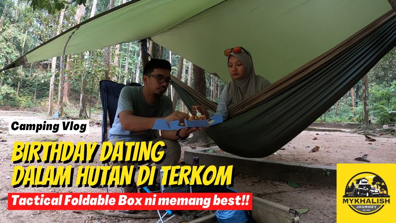 BIRTHDAY DATING dalam hutan di TERKOM | Tactical Foldable Box ni memang ...