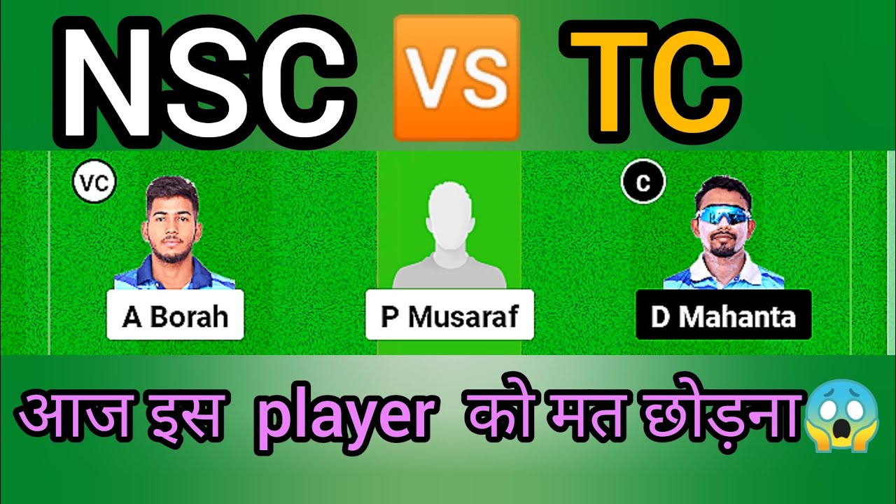 NSC VS TC dream11 prediction|| nsc vs tc dream11 team today - YouTube