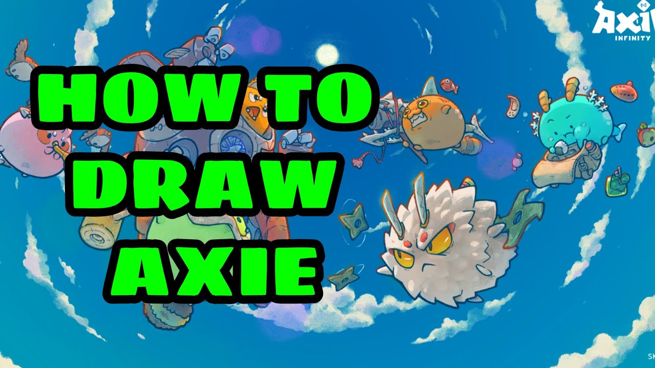 HOW to DRAW AXIE - YouTube