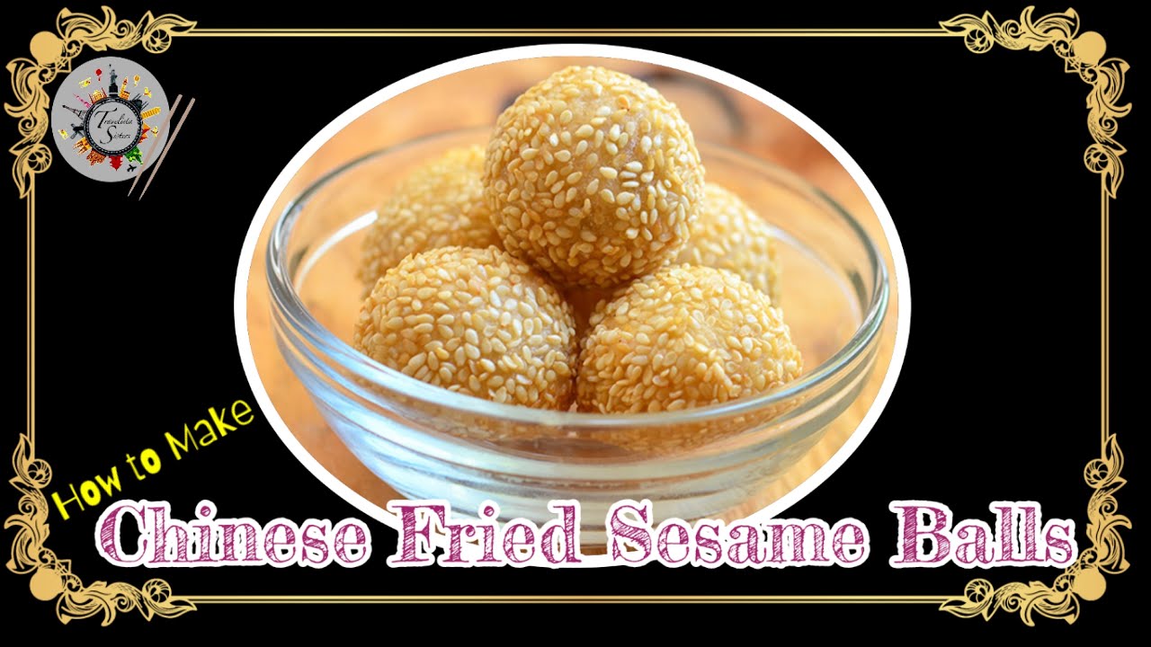 How to Make Chinese Fried Sesame Balls | Butchi Monggo | Travelista ...