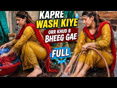 Aaj Kapre Wash Kiye Aur Khud Bhi Bheeg Gayi 😅💦 | Deep Cleaning Routine | Village Life Vlog