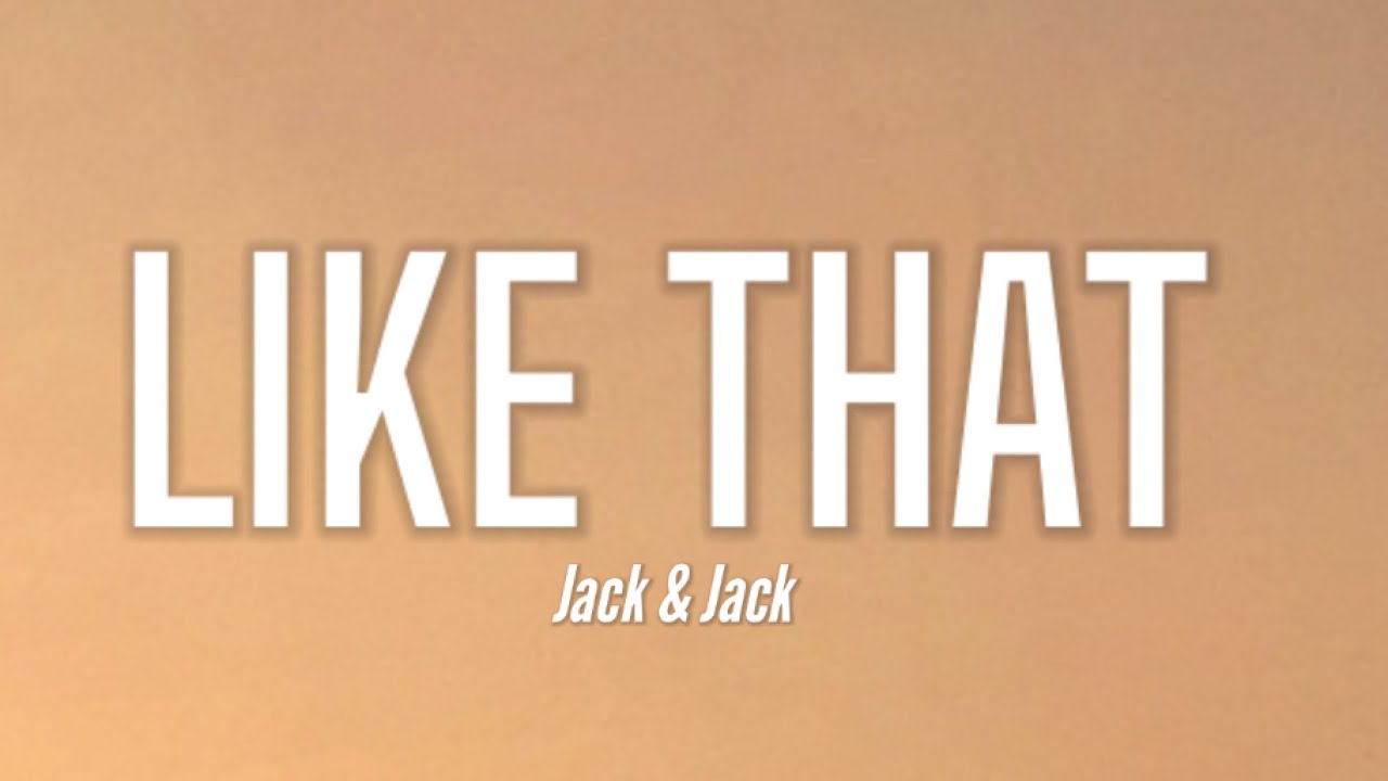 Jack & Jack - Like That [TikTok Remix] [Lyrics] - YouTube