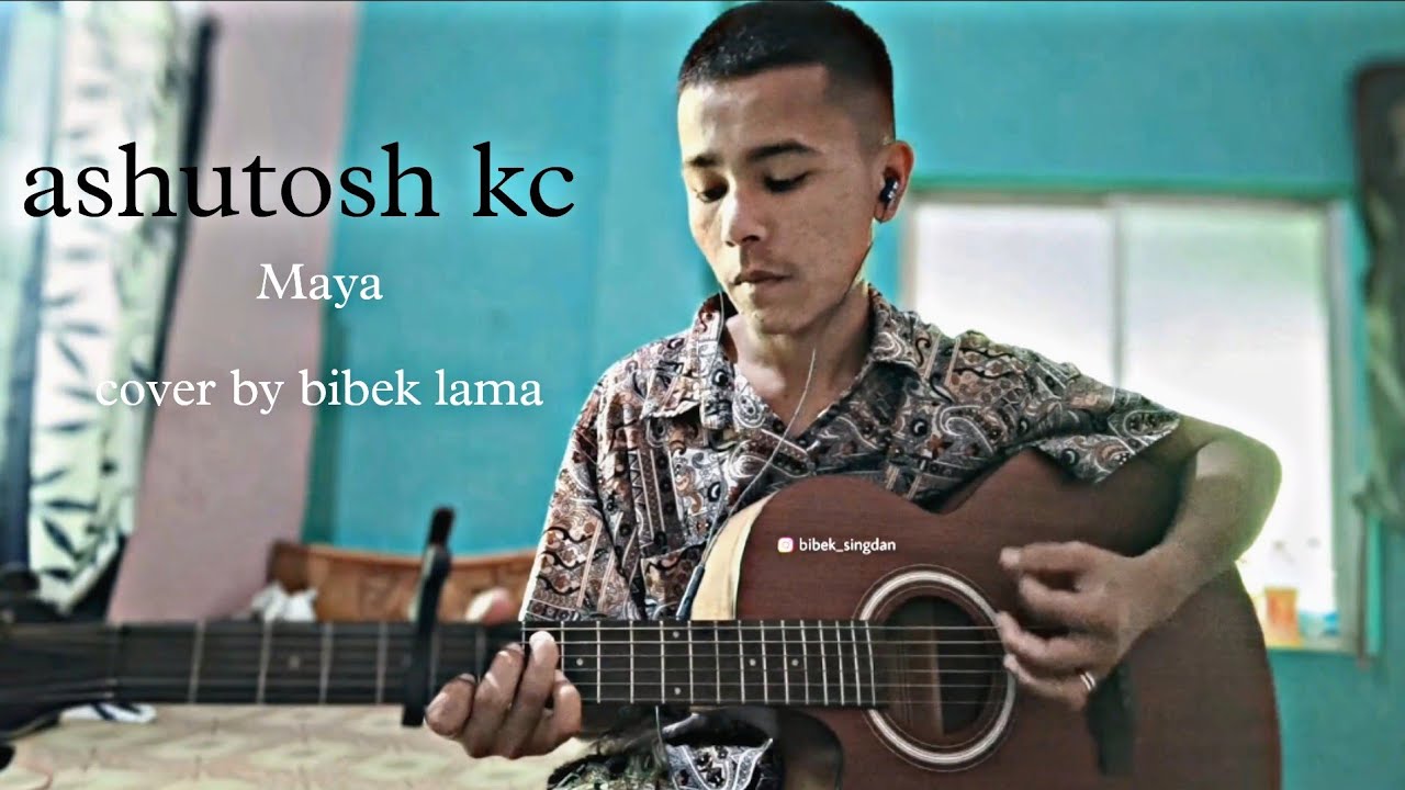 || Maya || @ashutoshkc_ || cover by bibek lama|| #nepalisong # ...