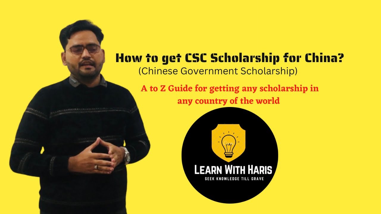 How to get CSC Scholarship for China? How to get acceptance Letter ...