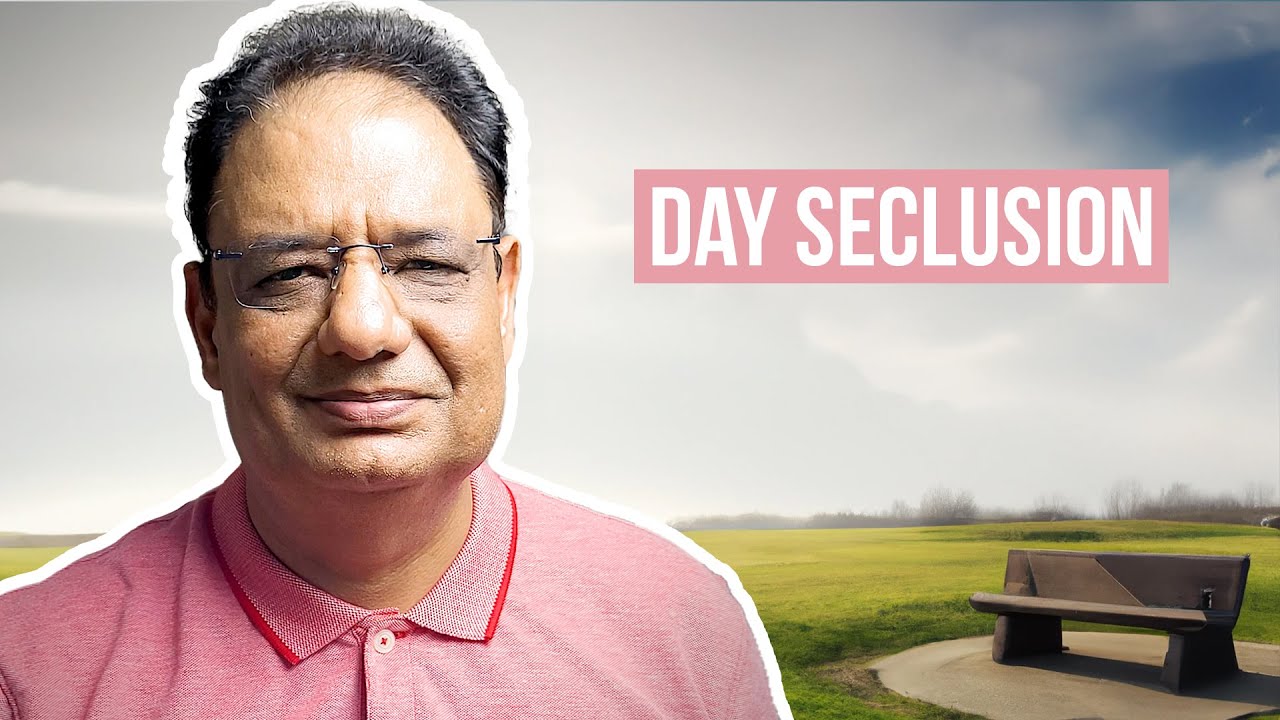 Day Seclusion For A Successful Life | Why and How To Practice This ...