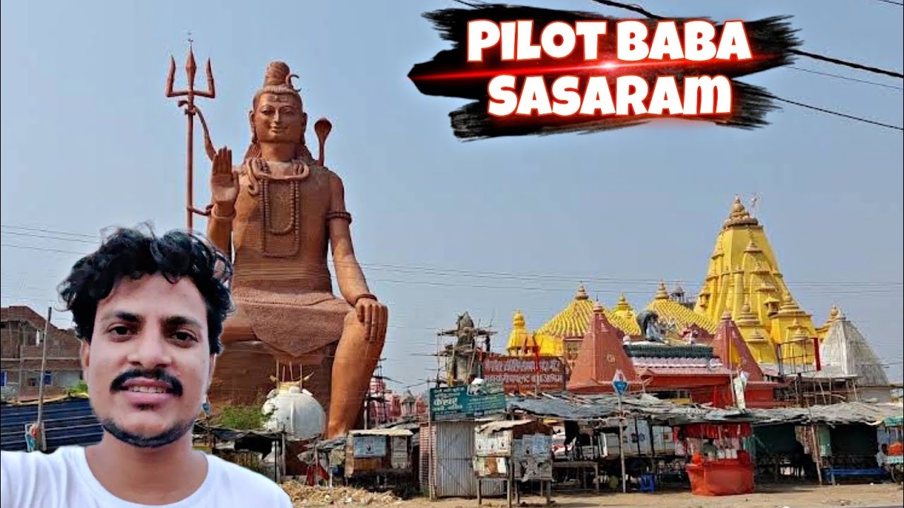 Pilot Baba Ashram Sasaram | पायलट बाबा आश्रम सासाराम #pilotbaba #sasaram #bihartourism # ...