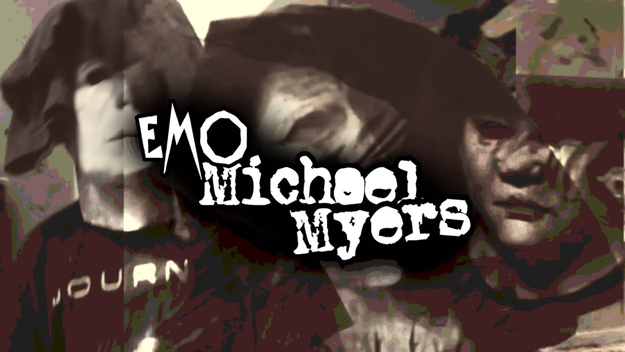 Emo Michael Myers Trilogy - YouTube