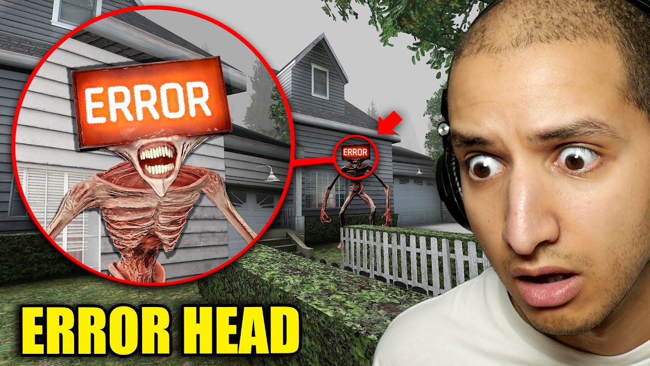 If You See ERROR HEAD Outside Your House, RUN AWAY FAST! - YouTube