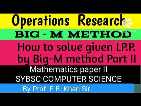 Big - M - method part II, Operations Research S. Y. B. Sc computer ...