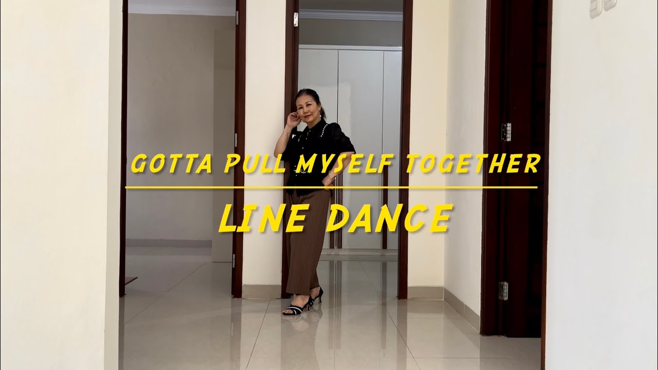 Gotta Pull Myself Together - Line Dance/Beginner/Herlina Aritonang ...