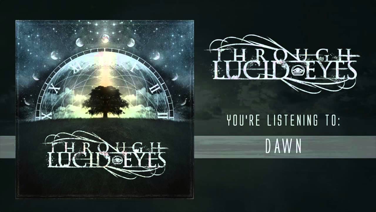 Dawn - Through Lucid Eyes - YouTube