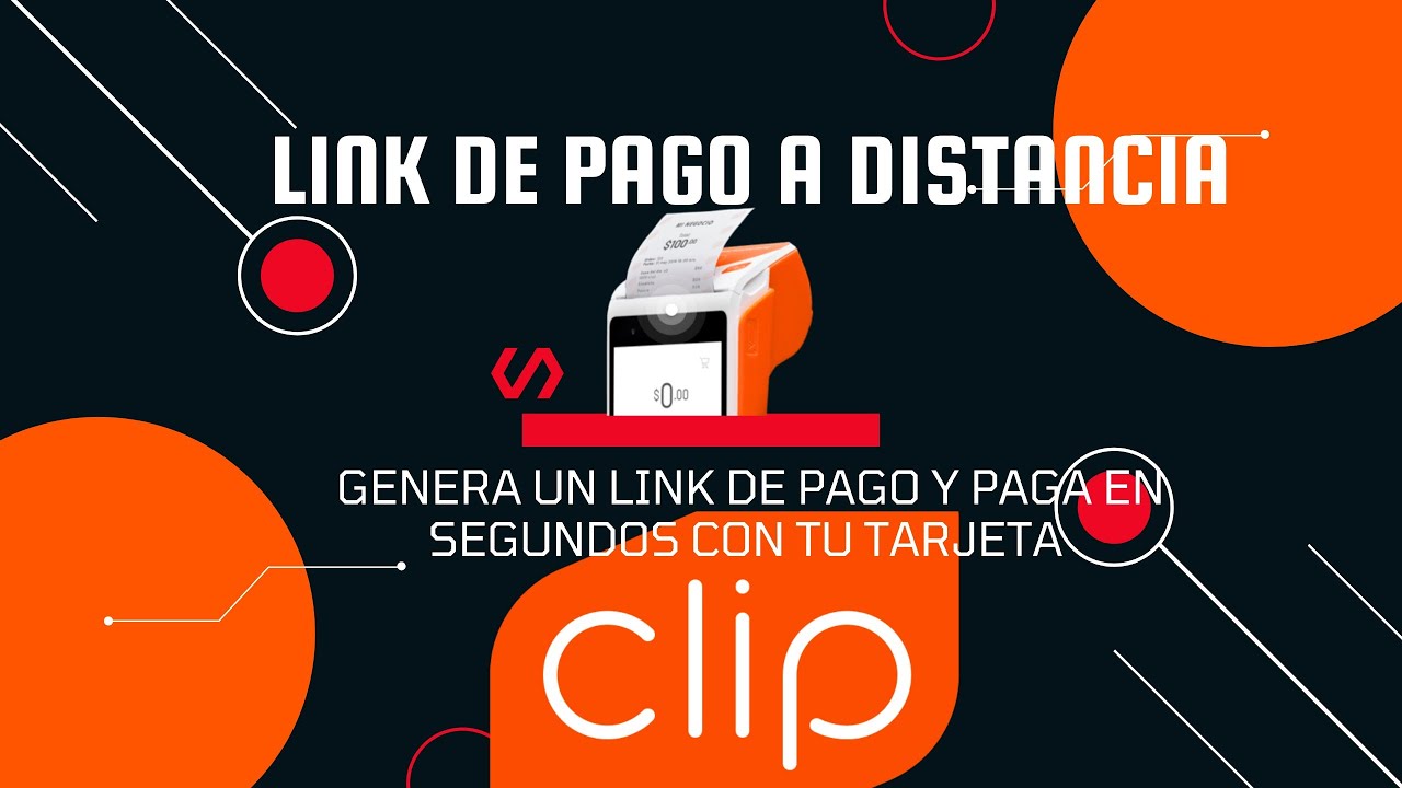🛒💵💳Crea un link de pago a distancia| Como pagar un link de pago @ClipMx ...