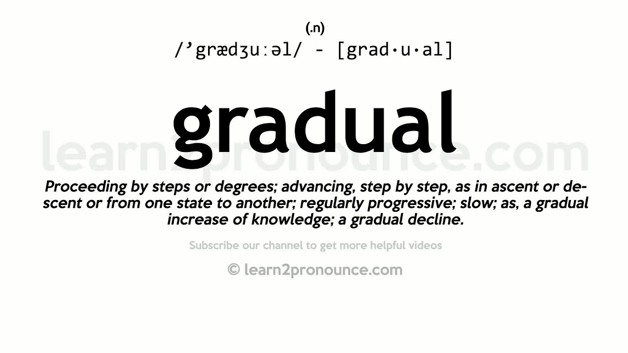 Pronunciation of Gradual | Definition of Gradual - YouTube
