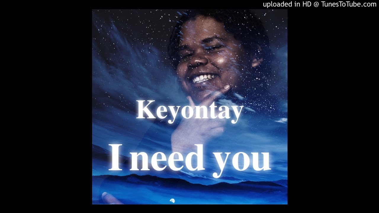 Keyontay - I Need You - YouTube
