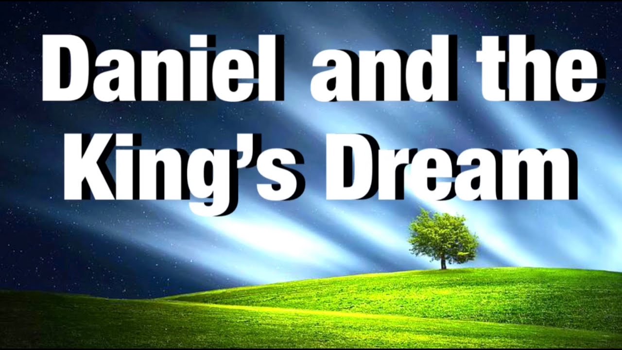 Daniel and the King’s Dream/ Daniel 2/King Nebuchadnezzar - YouTube