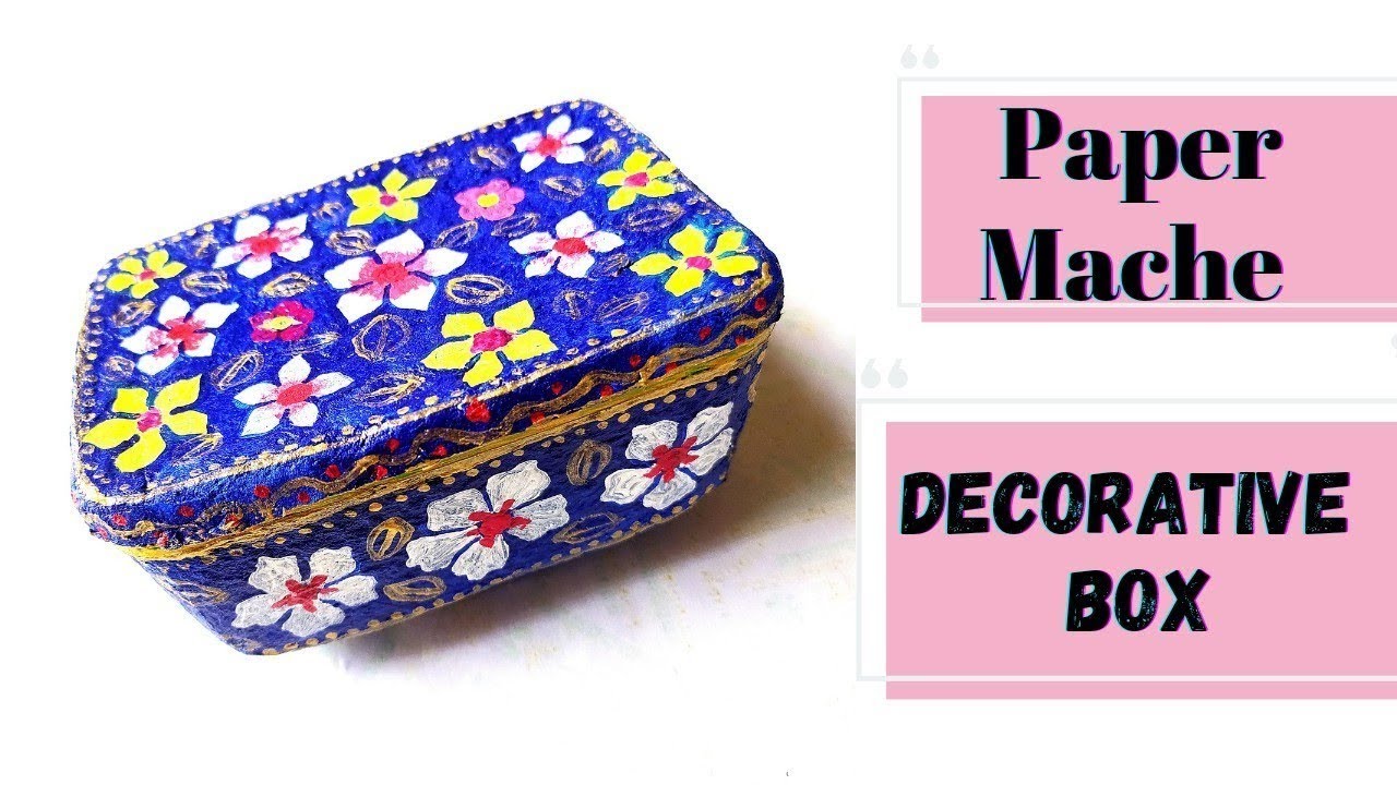 Diy Paper mache craft | DECORATIVE BOX WITH PAPER MACHE | Paper mache ...
