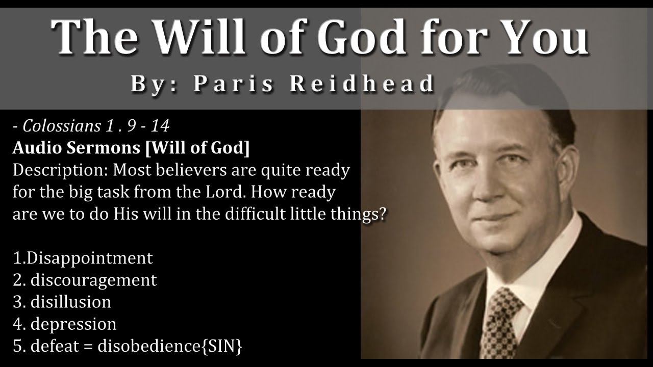 The Will of God for You - Paris Reidhead Sermon - YouTube