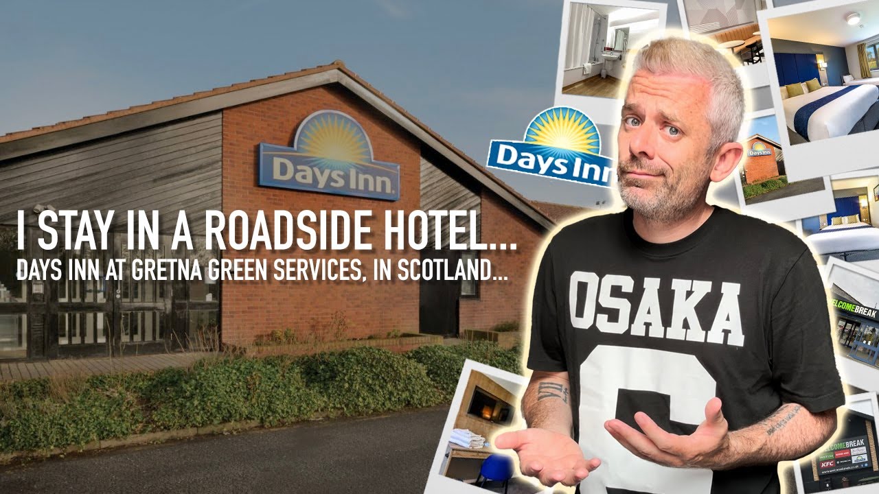 I Stay in a Roadside Hotel... Days Inn at Gretna Green, Scotland! - YouTube