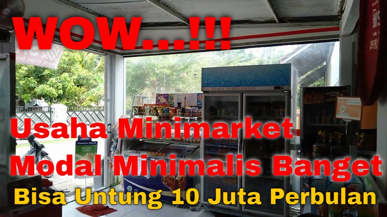 Usaha Minimarket Modal Minimalis - Bisa Untung 10 Juta Perbulan - YouTube
