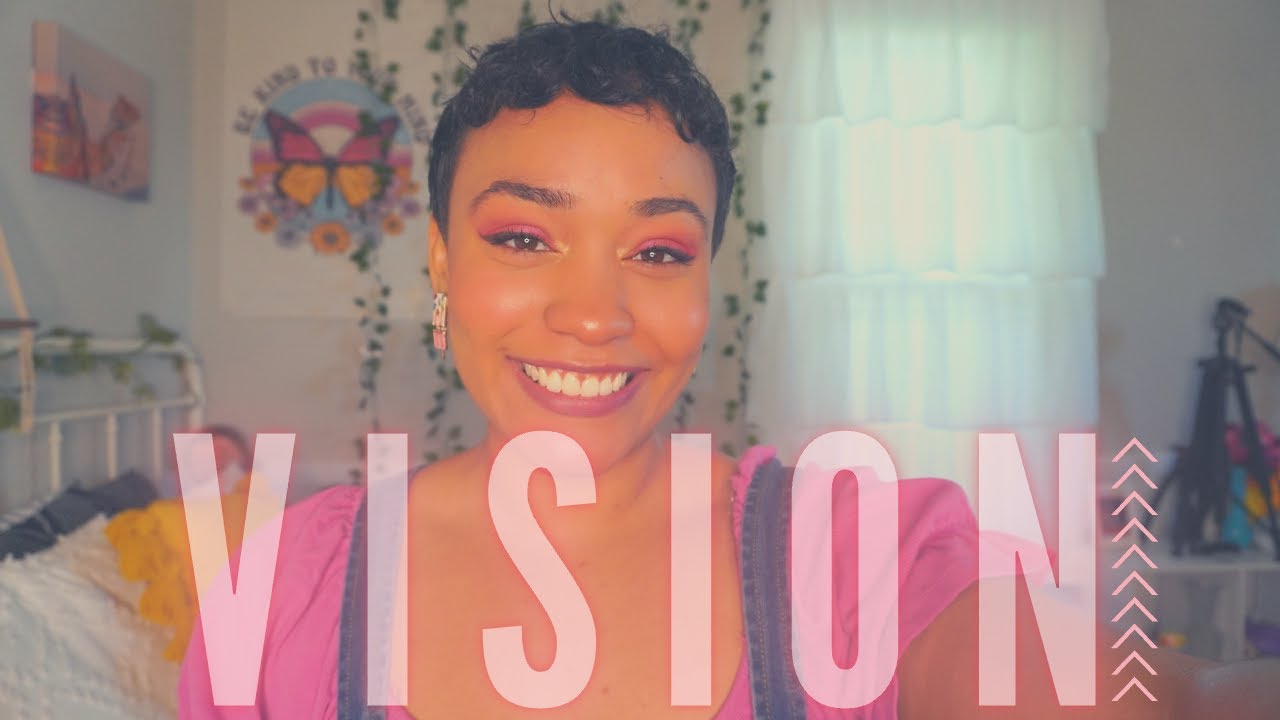 How to have Vision/ What is Vision?/ What do I do with Vision? - YouTube