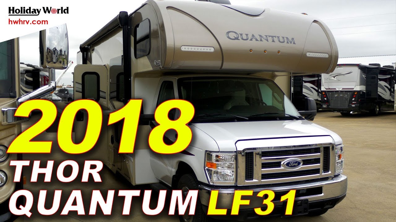 2018 Thor Quantum LF31 - Class C Motorhome - Holiday World RV (855 462 ...