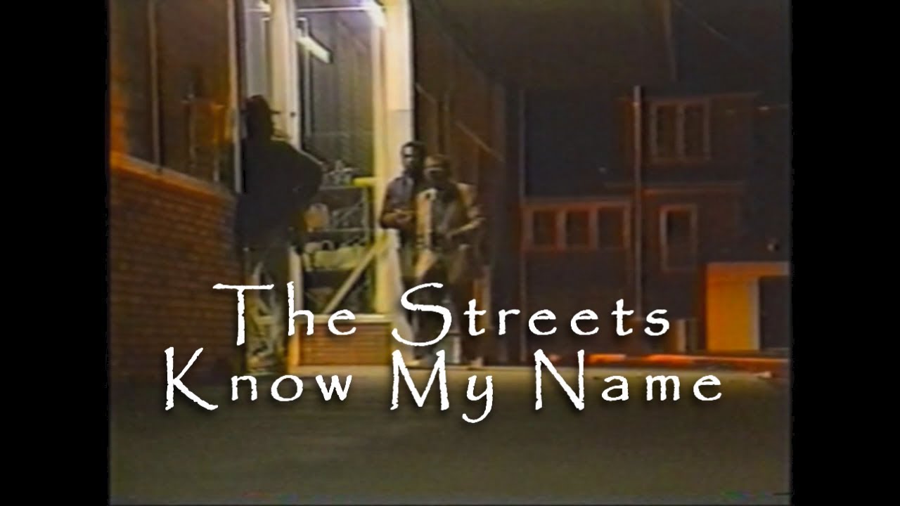 The Streets Know My Name - YouTube
